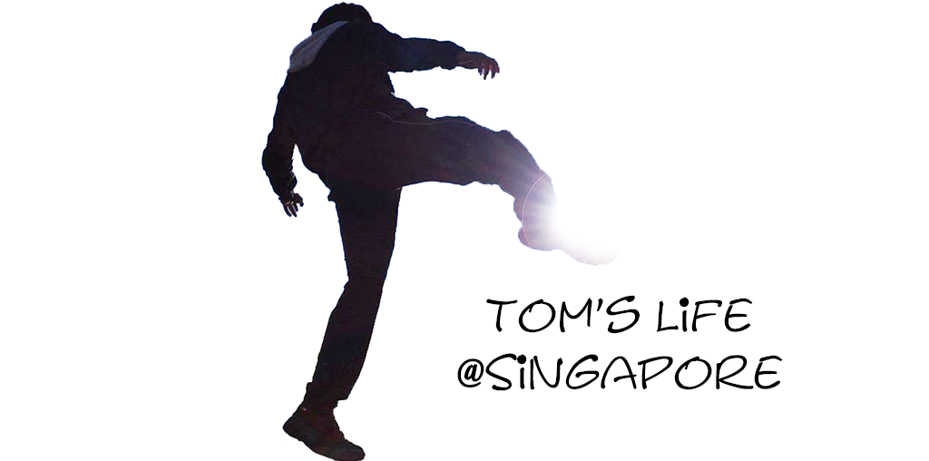 tom_key | Tom's Life@Singapore